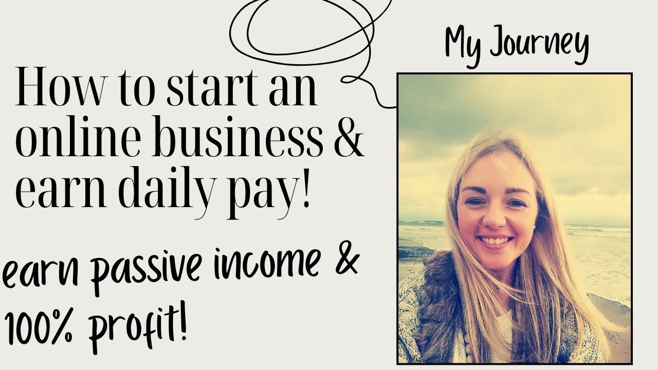 How to start an online business and earn daily pay: generate passive ...