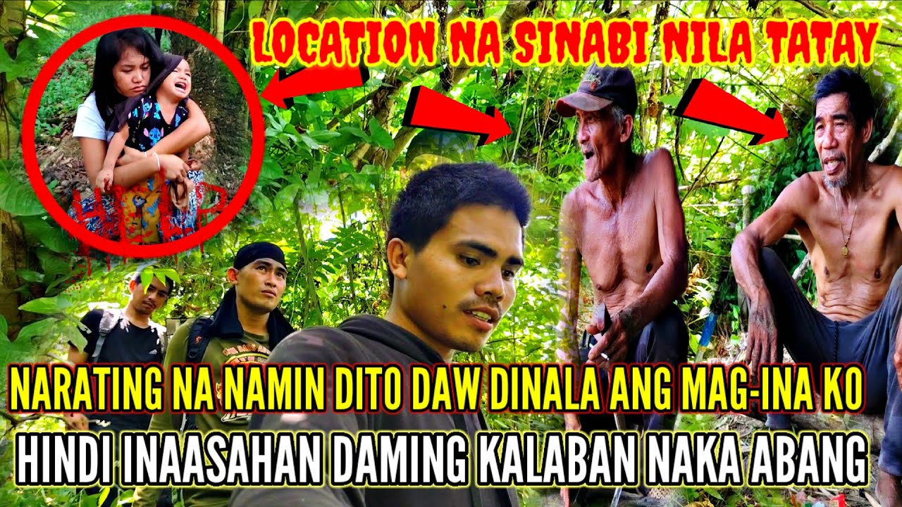 LOCATION NA SINABI NILA TATAY NARATING NA NAMIN DITO DAW DINALA ANG MAG ...