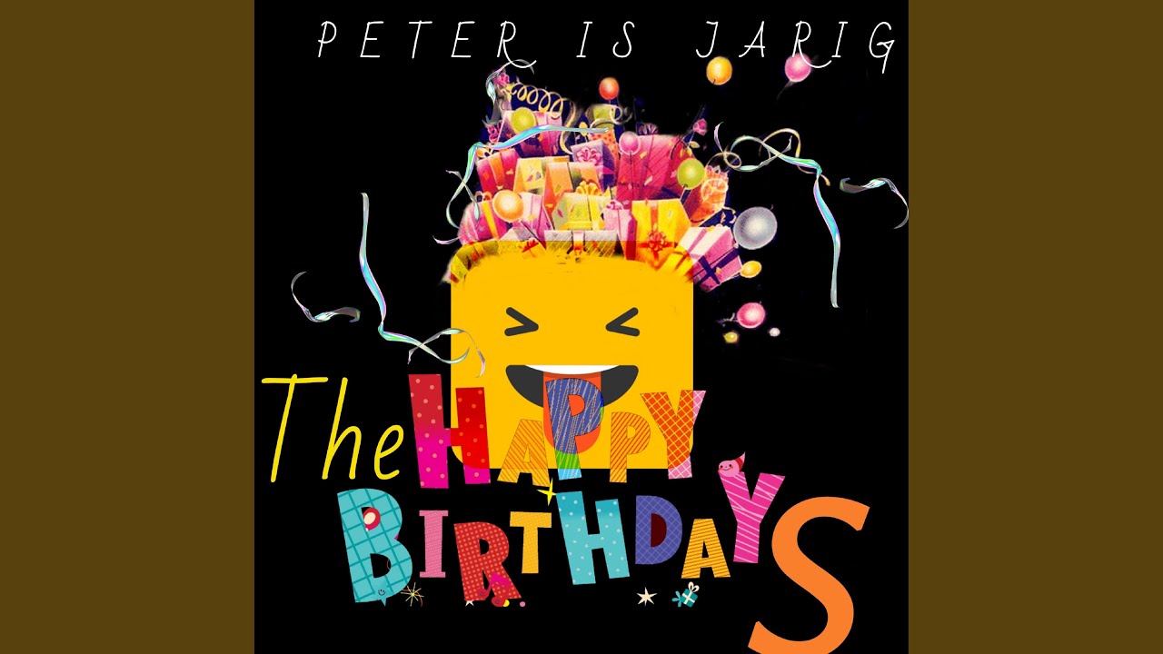 Peter Is Jarig - YouTube