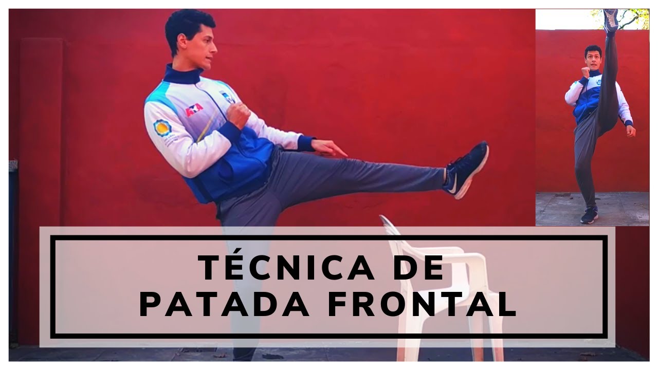 COMO HACER UNA PATADA FRONTAL - TÉCNICA DE PATADA + EJEMPLOS PRÁCTICOS ...