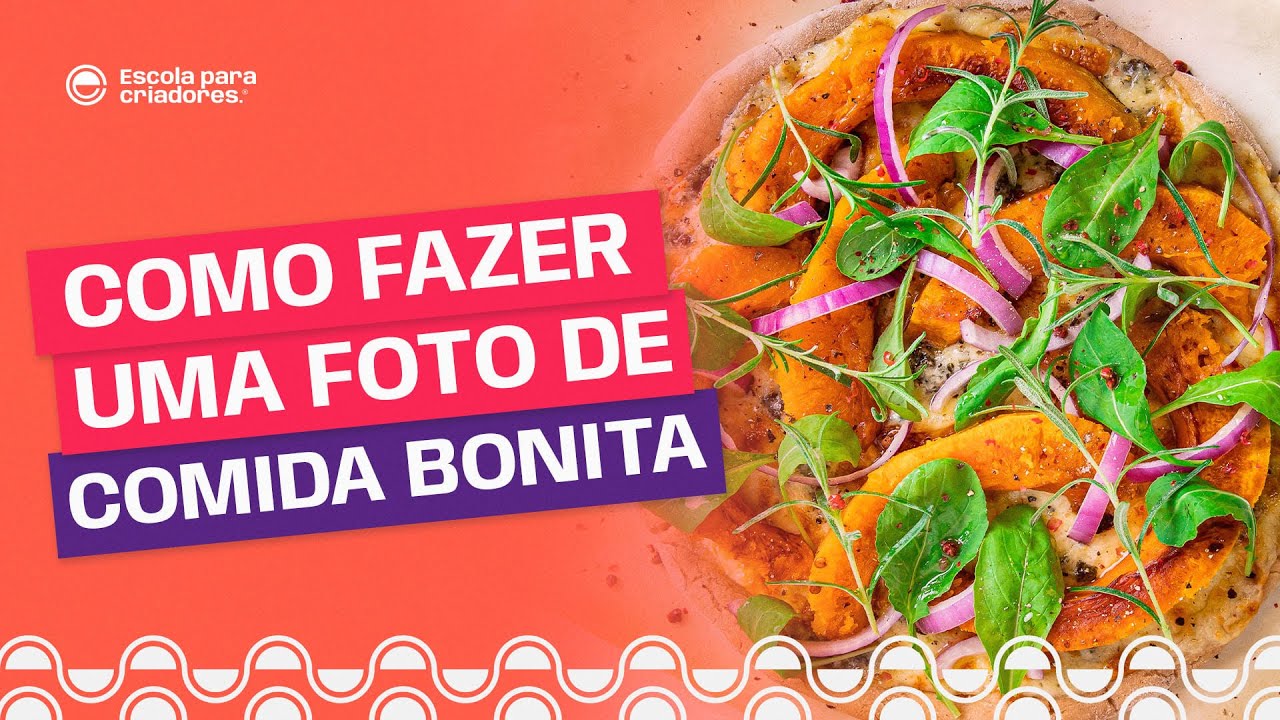 Como Fazer uma foto de comida bonita? | Escola Para Criadores - YouTube