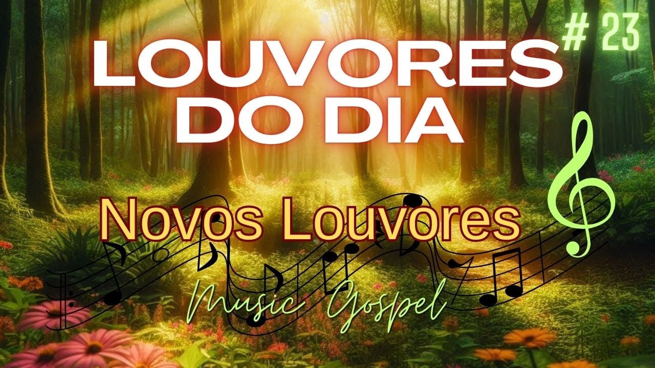 Louvores Do Dia - Seleção De Louvores - Gospel Novas - YouTube