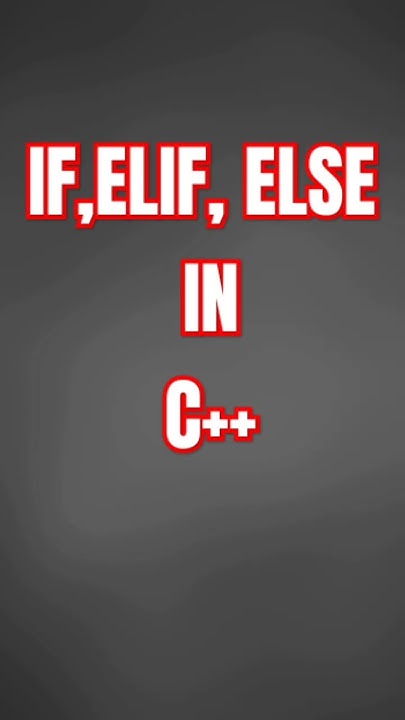 If, elif, and Else Statements in C++ | Master Conditional Logic in 20 Seconds! 🚀 #yt #Coding # ...