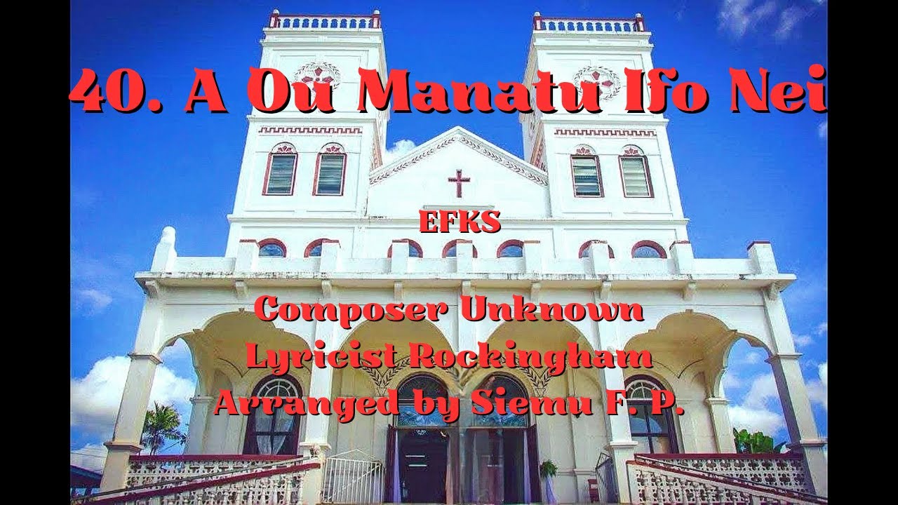 40. A Ou Manatu Ifo Nei - YouTube