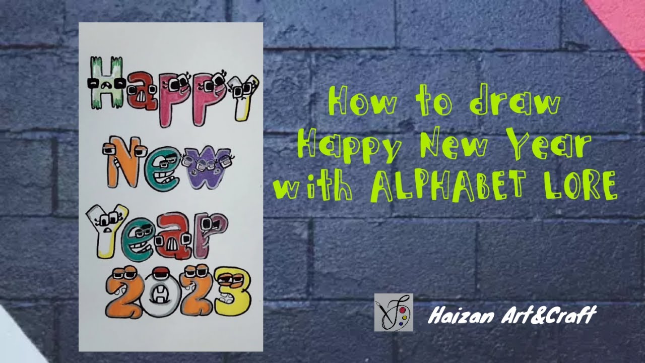 How to draw HAPPY NEW YEAR 2023 with ALPHABET LORE LETTER #youtubevideo ...