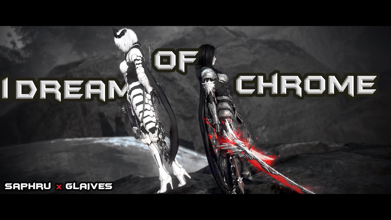 [BDO] SAPHRUXGLAIVES LAHN MONTAGE - I DREAM OF CHROME - YouTube
