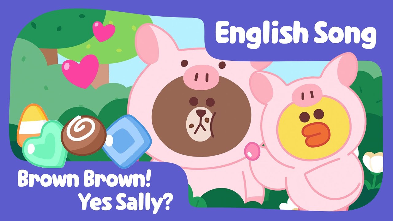 [Brown TV] Brown Brown! Yes Sally? | Nursery Rhymes | Line Friends Kids ...