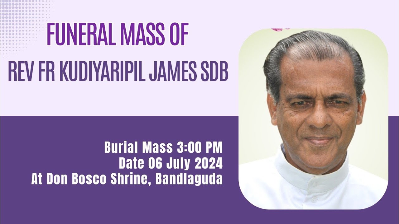 Funeral Mass of Rev Fr Kudiyaripil James SDB - YouTube