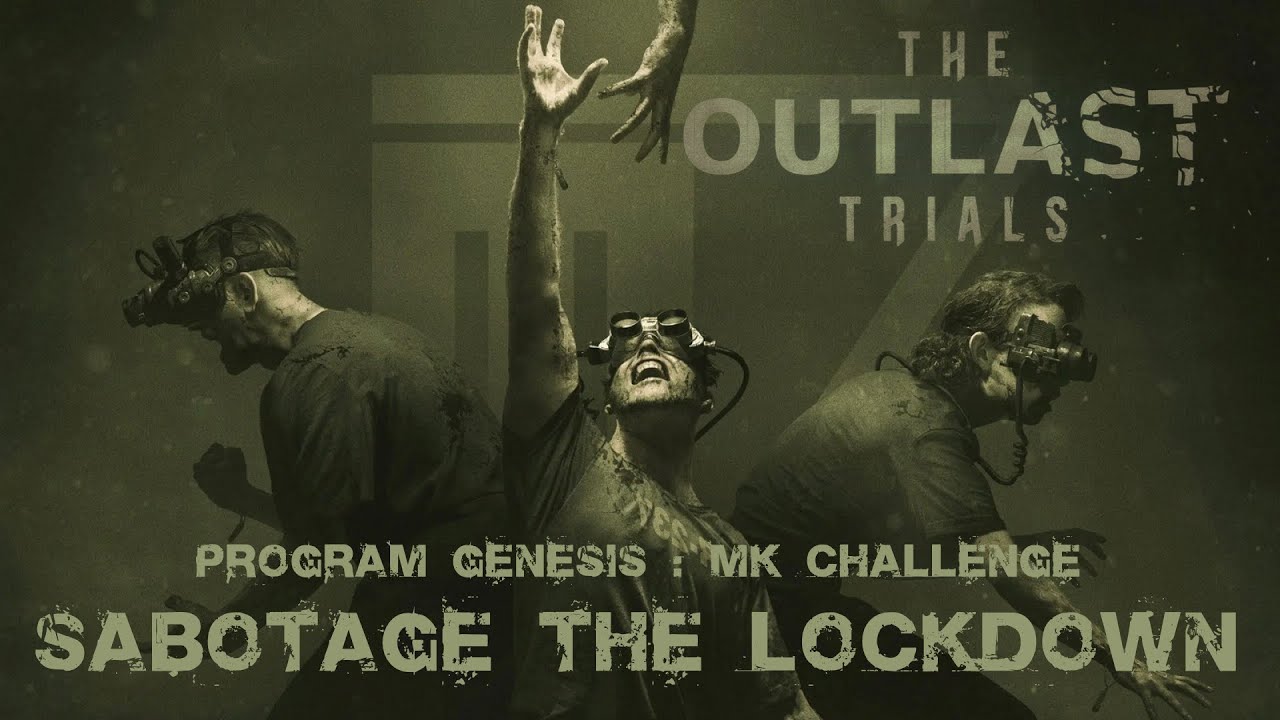Outlast Trials - Program Genesis: Sabotage The Lockdown (MK) - A+ Solo ...