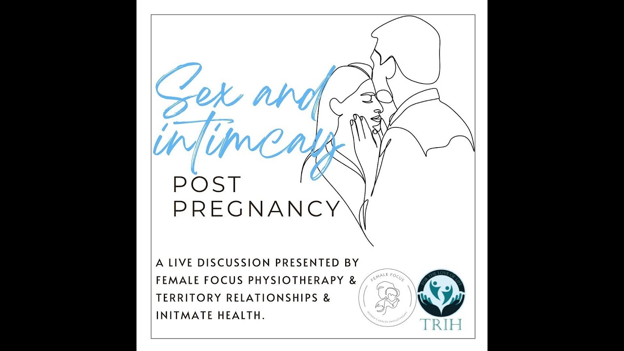 Sex and Intimacy Post Pregnancy - YouTube