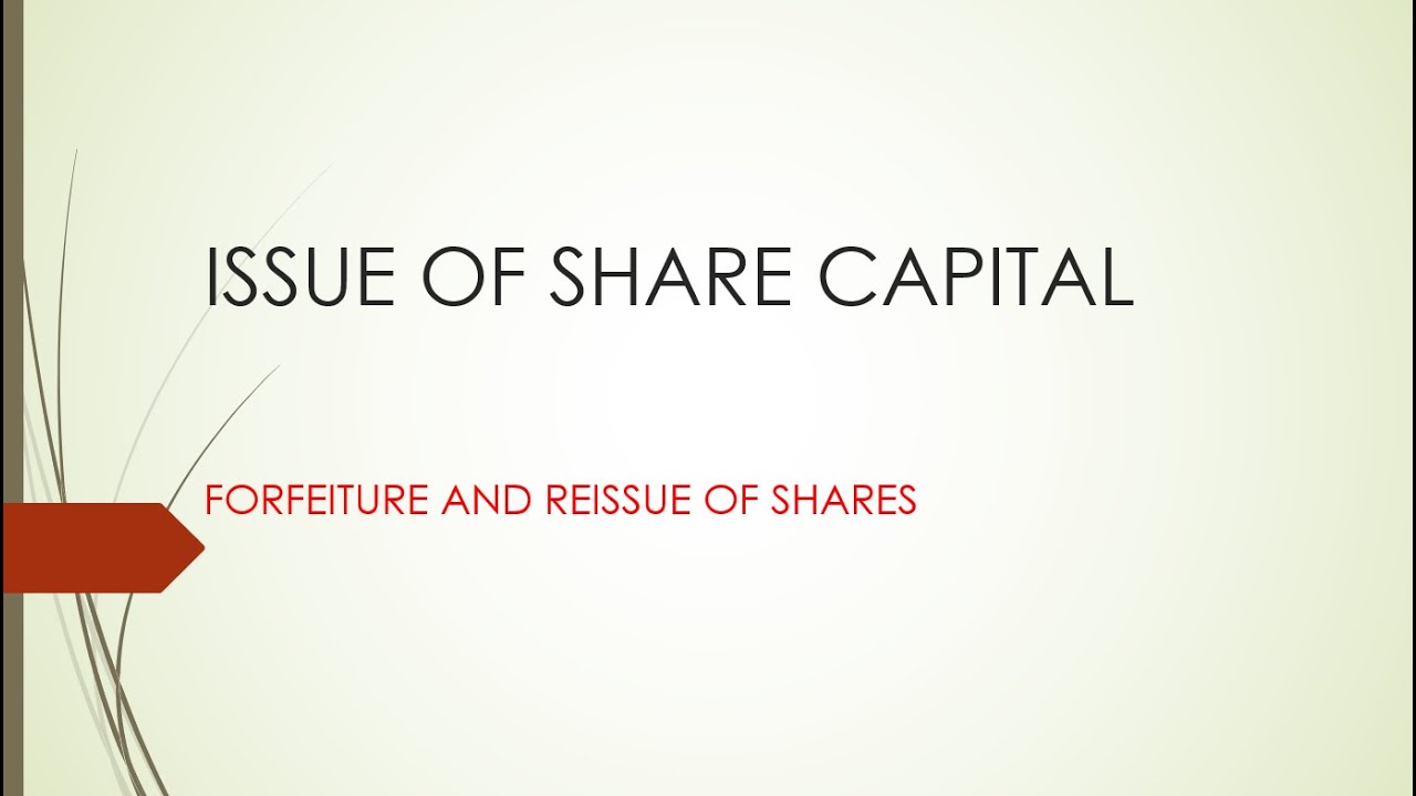Issue of Share Capital | Lecture 5 | Forfeiture of Shares| Accountancy ...