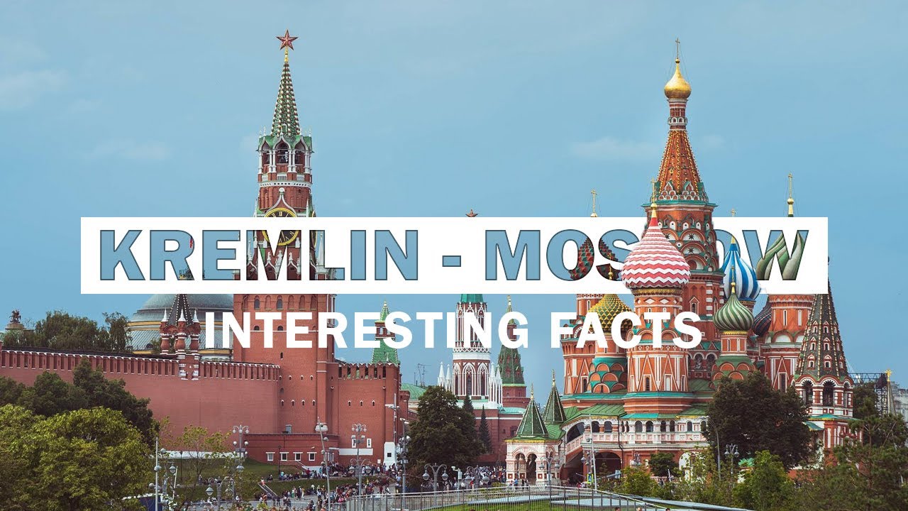 11 Most Interesting Facts About Moscow’s Kremlin - YouTube