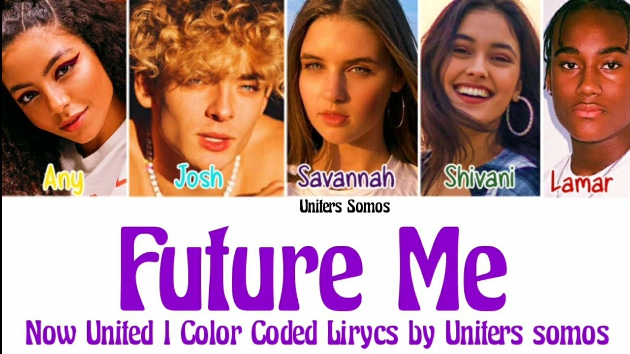 Now United - Future Me - Color Coded Lirycs - YouTube
