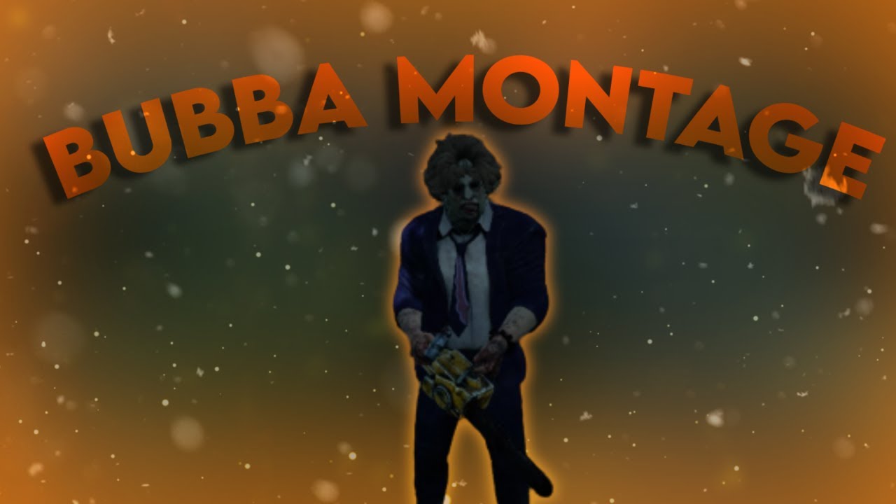 Bubba Montage - Kawaii [DBD EDIT] - YouTube