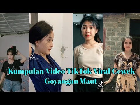 Kumpulan Video TikTok Viral Cewek Goyangan Maut 🤭