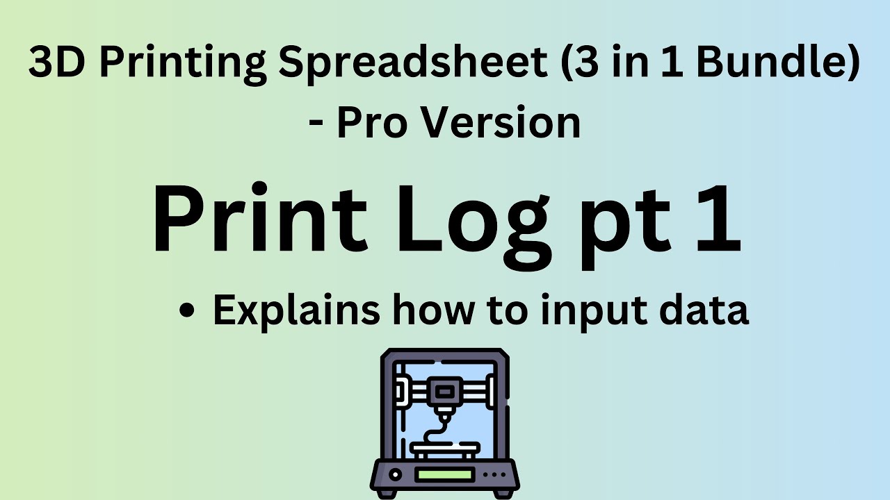 3D Printing Cost Calculator & Print Logs Spreadsheet | Walkthrough ...