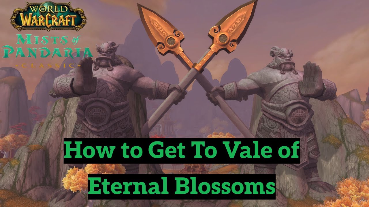 How to Get To Vale of Eternal Blossoms | WoW Pandaria Classic 2K - YouTube