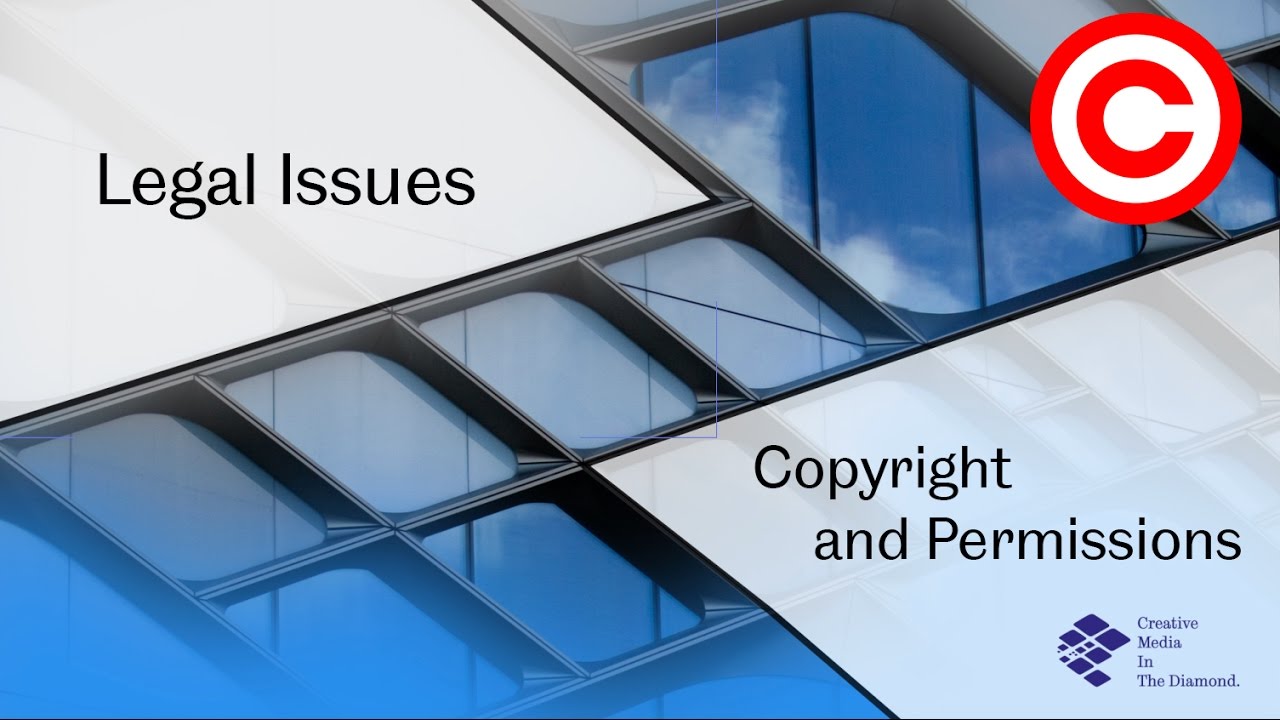 Legal Issues in Creative Media (Copyright and Permissions) - YouTube