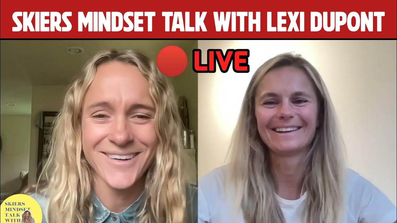 Skiing Mindset Journey: Skiersmindset Talk with Lexi Dupont | Guide to ...