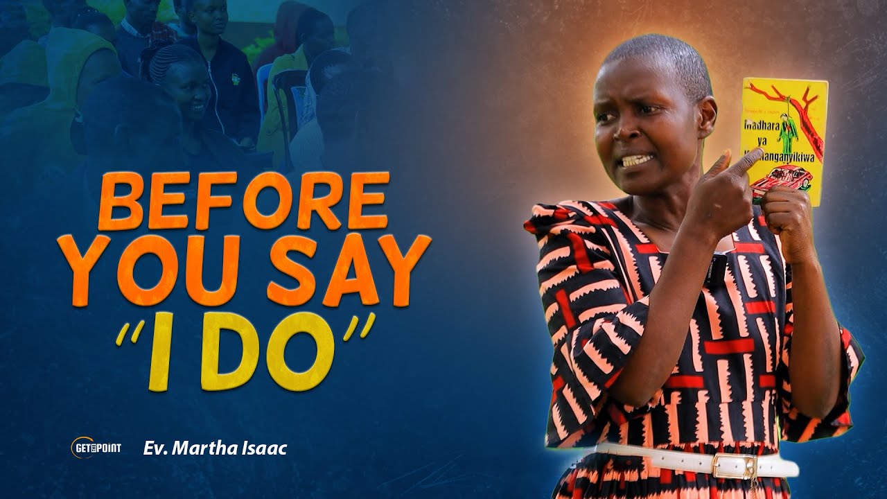 BEFORE YOU SAY "I DO" - Ev. Martha Isaac - YouTube