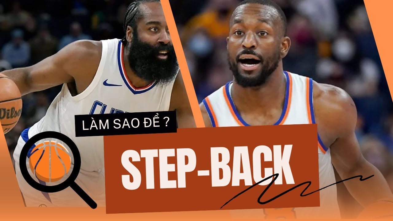 Hướng Dẫn Chi Tiết Step Back – Động Tác Quan Trọng Cho Mọi Cầu Thủ ...