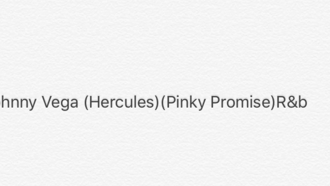 Pinky Promise by Johnny Vega (UNRELEASED) - YouTube
