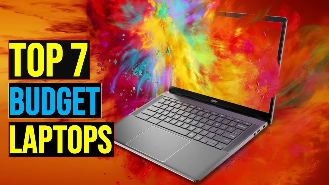 Top: 7 Best Budget Laptops of 2025 || The Best Budget Laptops in 2025 ...