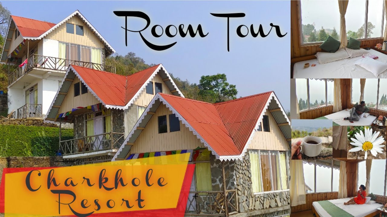 Charkhole || Charkhole Resort || Room Tour || Best Offbeat || Kalimpong ...