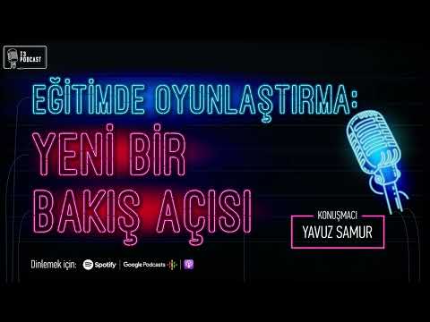 #T3PODCAST 3. Sezon 9. Bölüm - Yavuz Samur – Konu: Eğitimde Oyunlaştırma: Yeni Bir Bakış Açısı