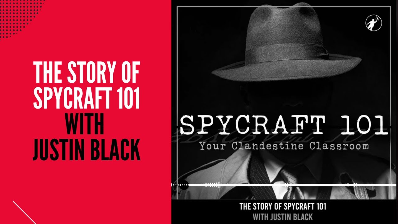 Podcast Episode #47 - The Story of Spycraft 101 with Justin Black - YouTube