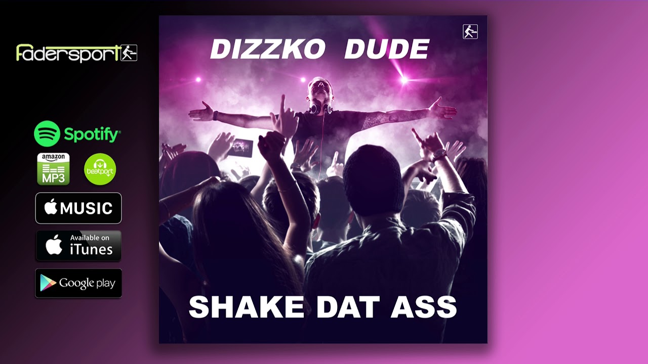 Dizzko Dude - Shake Dat Ass (Original Mix) - YouTube