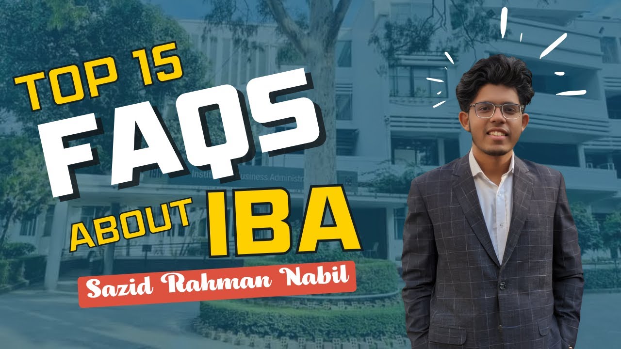 Top 15 FAQs about IBA | Sazid Rahman Nabil - YouTube