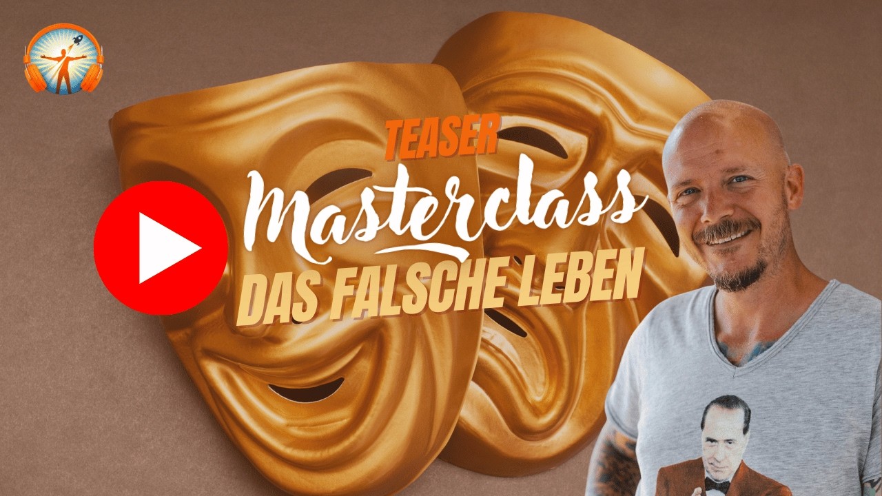 Das falsche Leben - Auszug aus einer Coachingsession als Teaser zur gleichnamigen Masterclass ...
