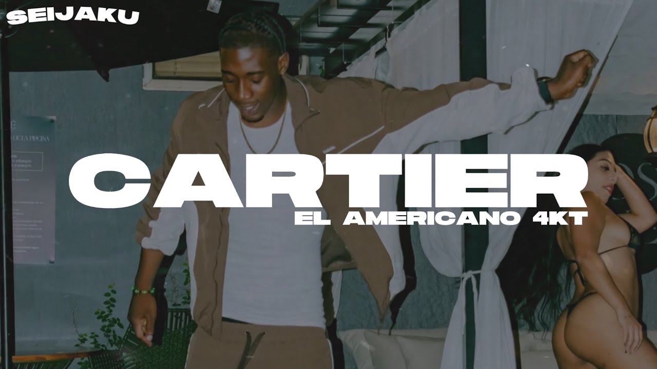 CARTIER | El Americano 4KT (LETRA) - YouTube