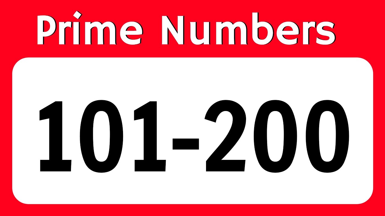 Prime Numbers 101 To 200 List Of Prime Numbers From 101 To 200 YouTube Prime Numbers 101 To 200 List Of Prime Numbers From 101 To 200 YouTube