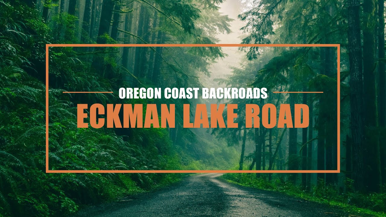 Exploring The Oregon Coast Back Roads | Eckman Lake RD To Canal Creek ...