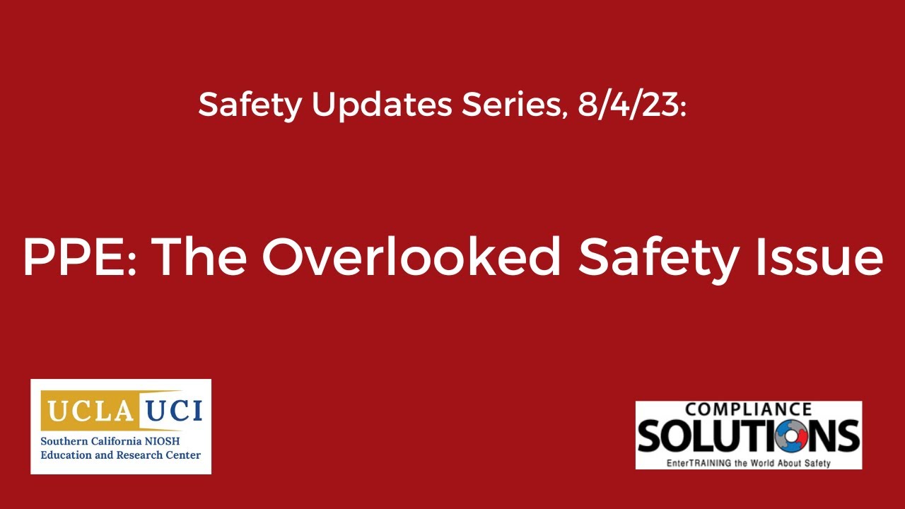 Safety Updates: PPE- The Overlooked Safety Issue - YouTube