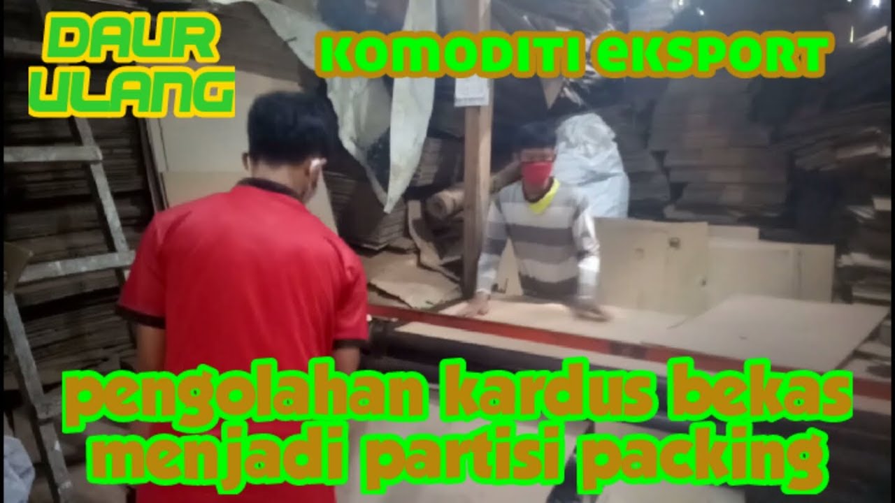 Daur ulang kardus bekas menjadi partisi untuk packing eksport - YouTube