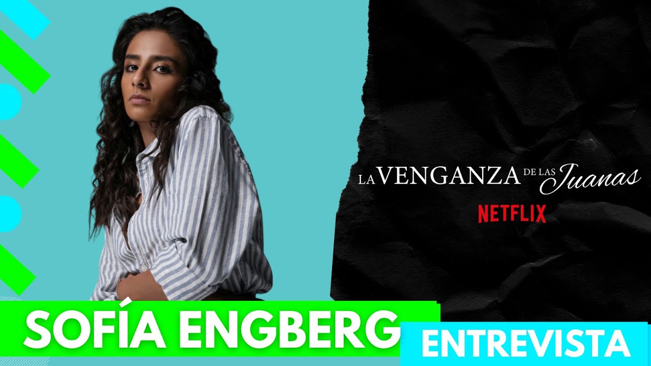 LA VENGANZA DE LAS JUANAS NETFLIX | SOFIA ENGBERG - YouTube