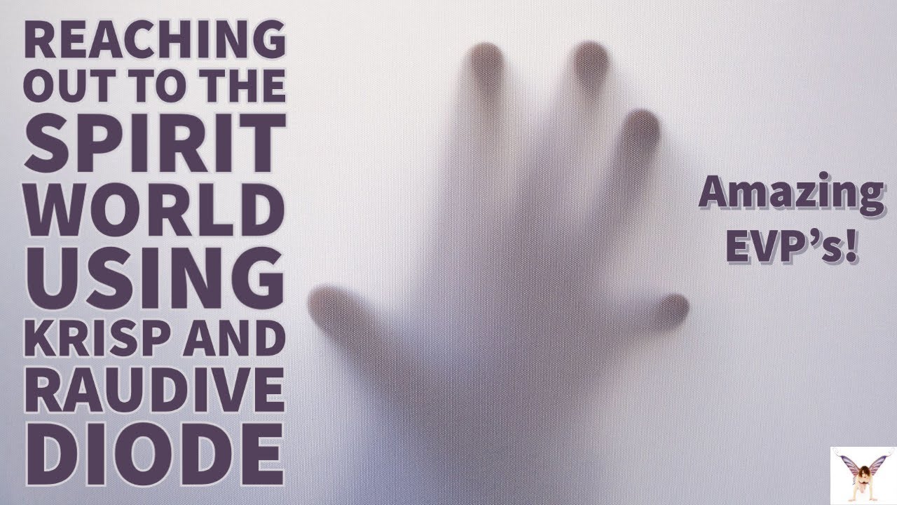 Trying something new to speak to spirit. Raudive diode sound and Krisp ...