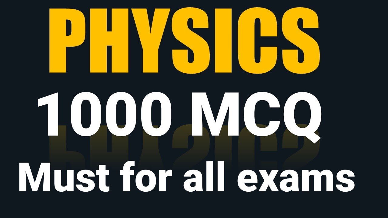 physics 1000 mcq I science mcq pdf I physics mcq I all exams - YouTube