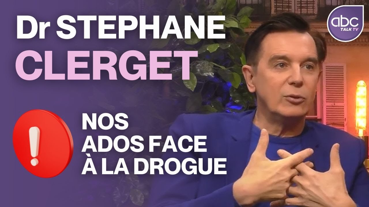 Dr Stéphane CLERGET - ALERTE : Nos ADOS face à la DROGUE - YouTube