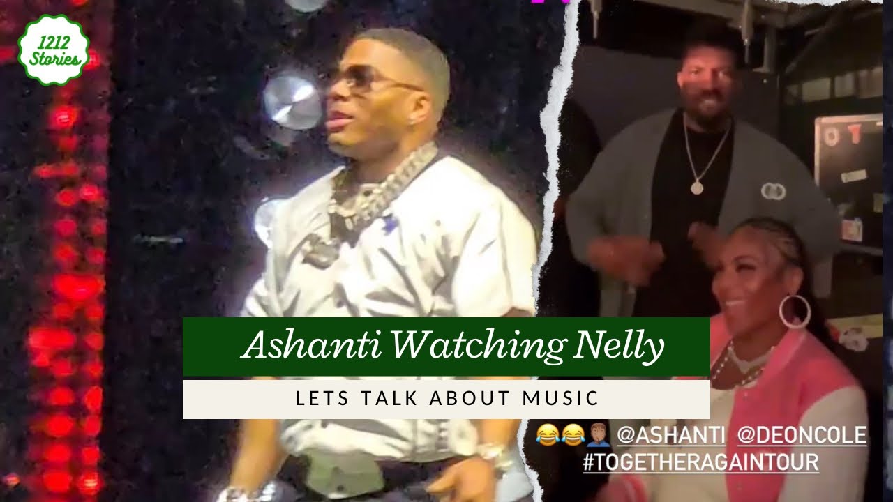 Ashanti Watching her Boo Nelly Perform To a Sold Out Crowd @KiaForum ...