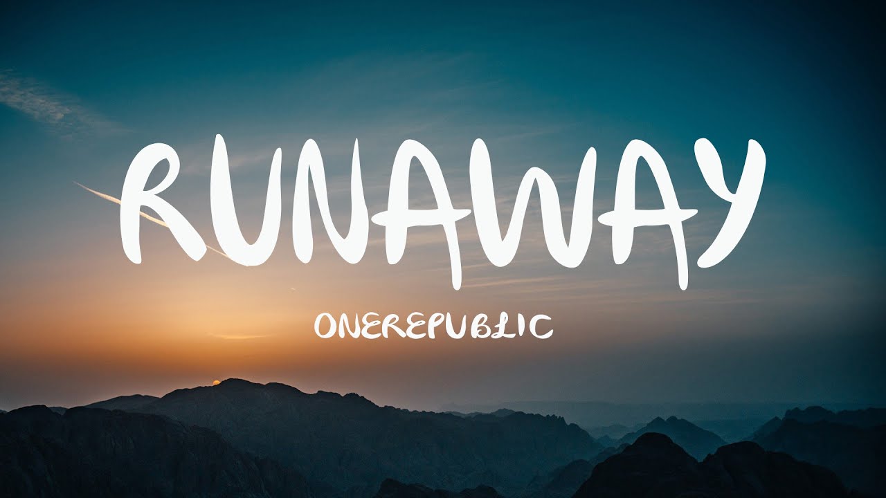 OneRepublic - RUNAWAY (Mix Lyrics) - YouTube