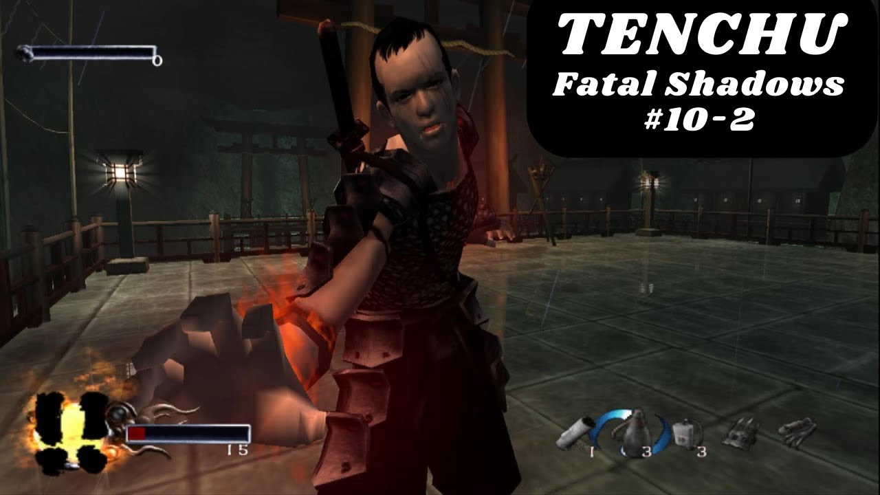 Chapter 10-2 : Flames of Sorrow | Hard | Tenchu: Fatal Shadows ...