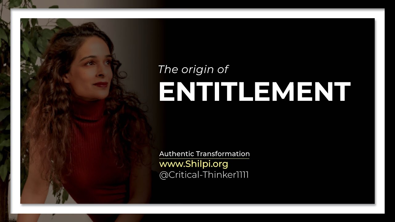 What are the roots of Entitlement? Understanding Entitlement and Its ...