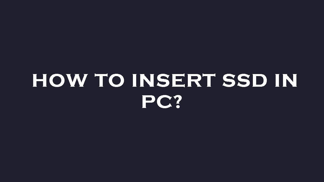 How to insert ssd in pc? - YouTube