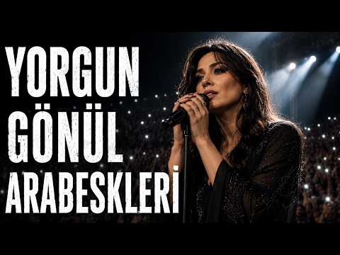YORGUN GÖNÜL ARABESKLERİ 💔 – Yalnız Kalanların En Çok Dinlediği Arabeskler 🎙️