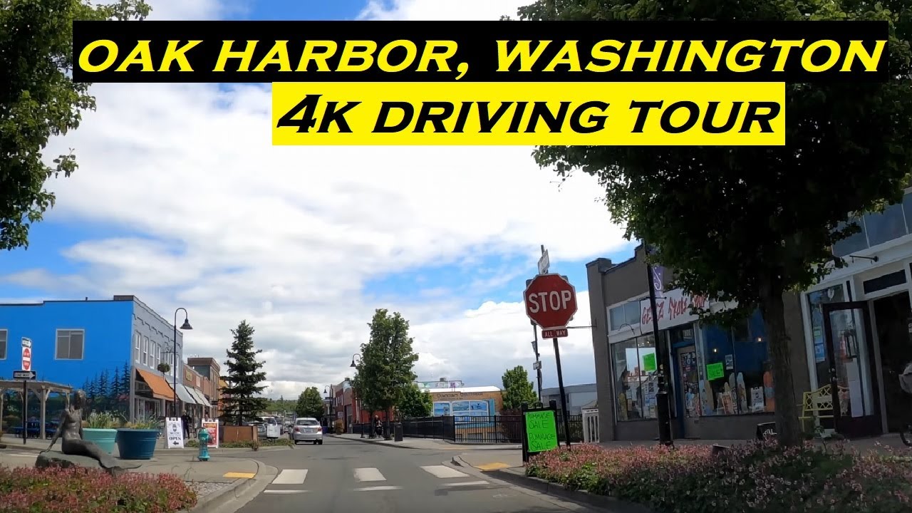 Oak Harbor, Washington | 4k Driving Tour - YouTube