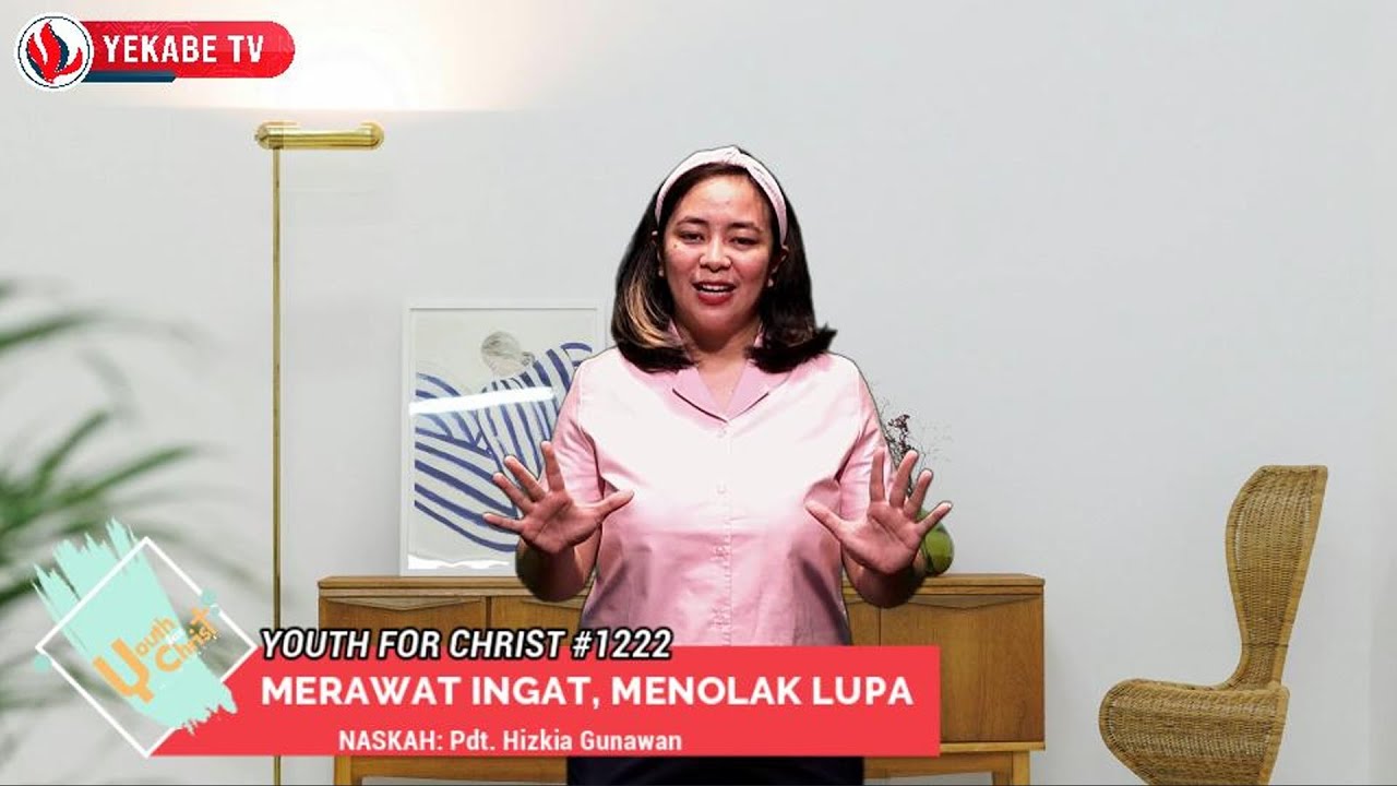 YOUTH FOR CHRIST 1222 - MERAWAT INGAT, MENOLAK LUPA - YouTube